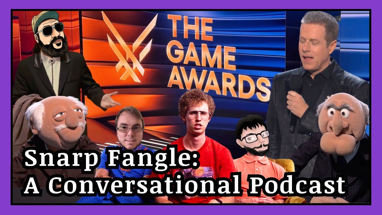 That Gosh Darn Game Awards | The Snarp Fangle Podcast, Episode #44 ...