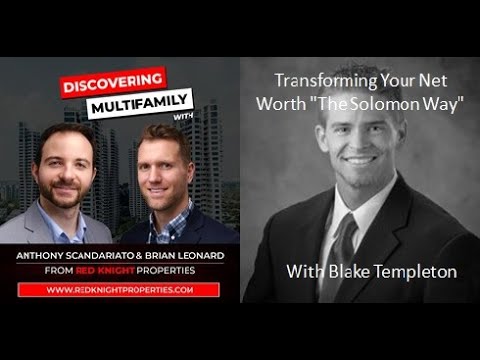 Transforming Your Net Worth "The Solomon Way" With Blake Templeton ...