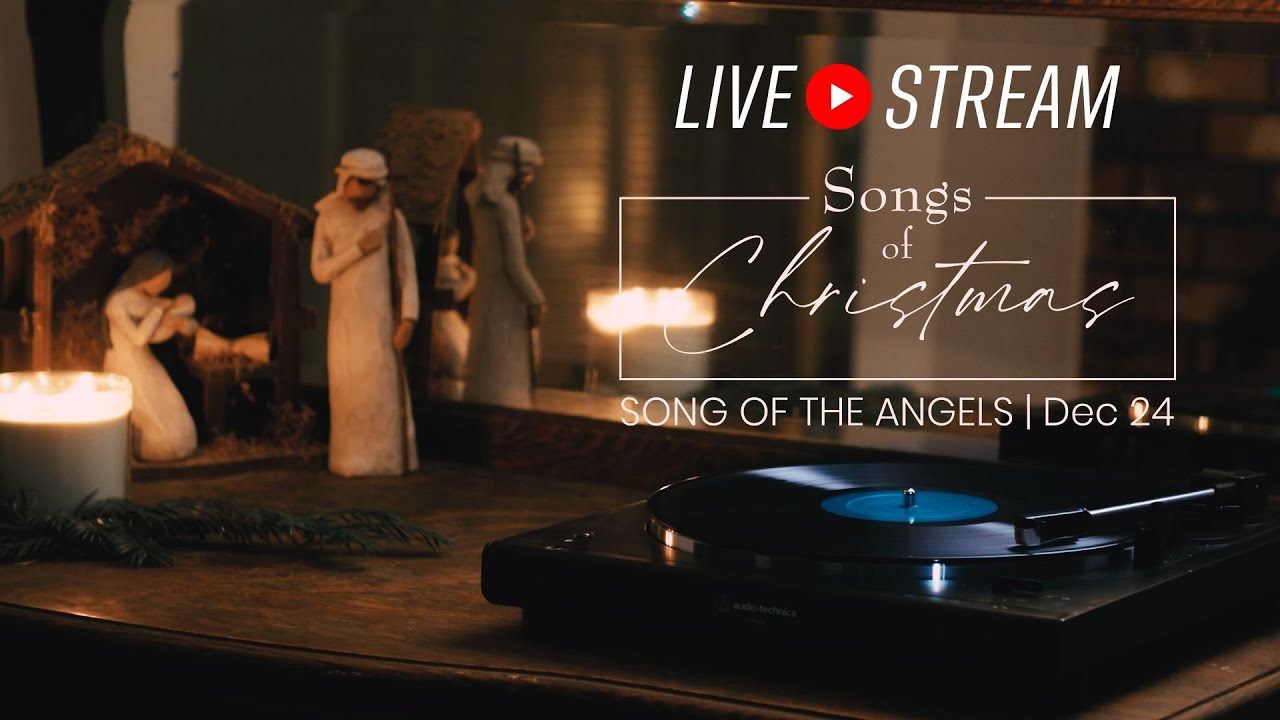 SONGS OF CHRISTMAS / Song of the Angels | Church Online - YouTube