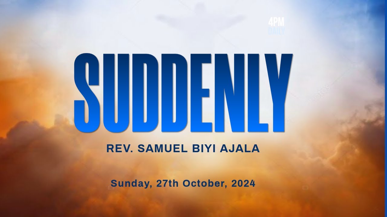 Suddenly - Rev. Samuel 'Biyi Ajala - YouTube