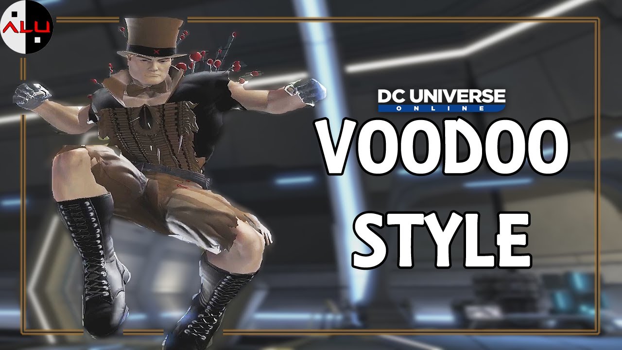 Voodoo Style - DC Universe Online - YouTube