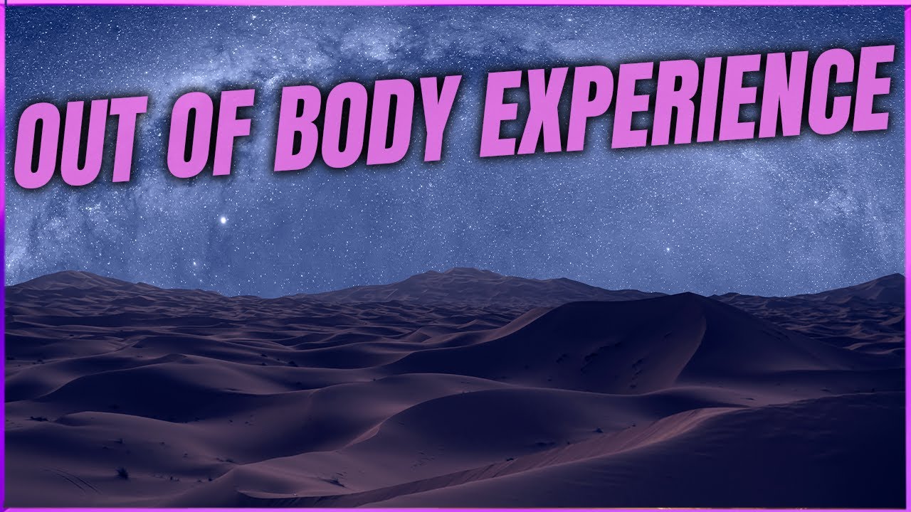 Out Of Body Experience: Travel Into The Astral With Powefull Spiritual ...
