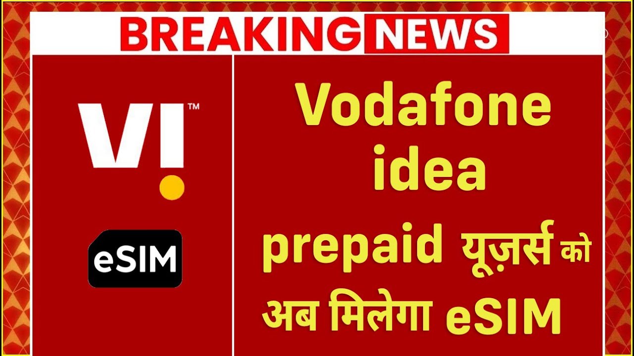 Vi (Vodafone Idea) eSIM Available for Prepaid Users - YouTube