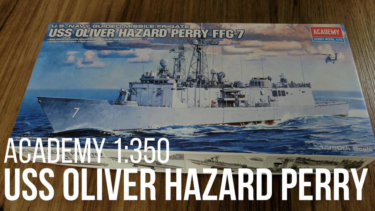 USS Oliver Hazard Perry FFG-7 1/350 Academy Inbox Review - YouTube