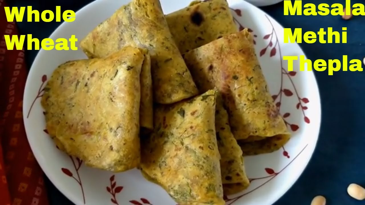 Whole Wheat Masala Methi Thepla Recipe, How to make masala thepla at ...