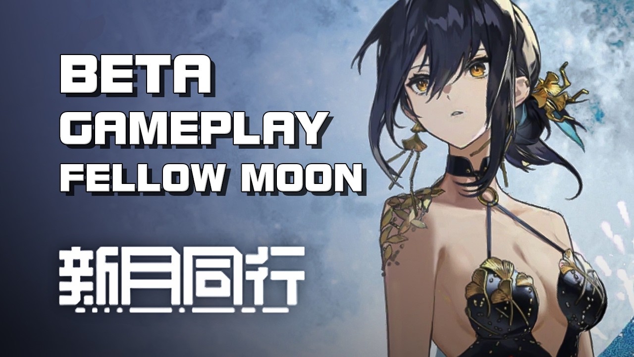Fellow Moon (新月同行) - Beta Gameplay - Character Preview - F2P - Mobile - CN - YouTube
