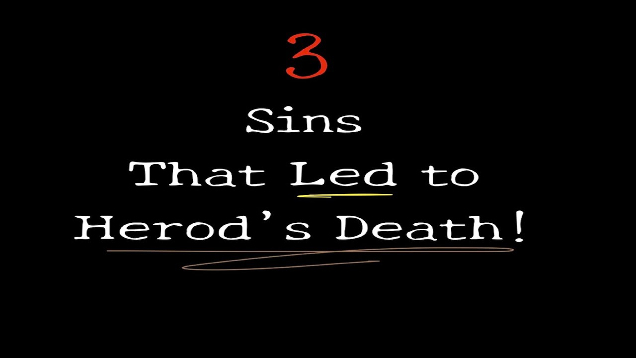 3 Sins That Led to Herod's Death - YouTube