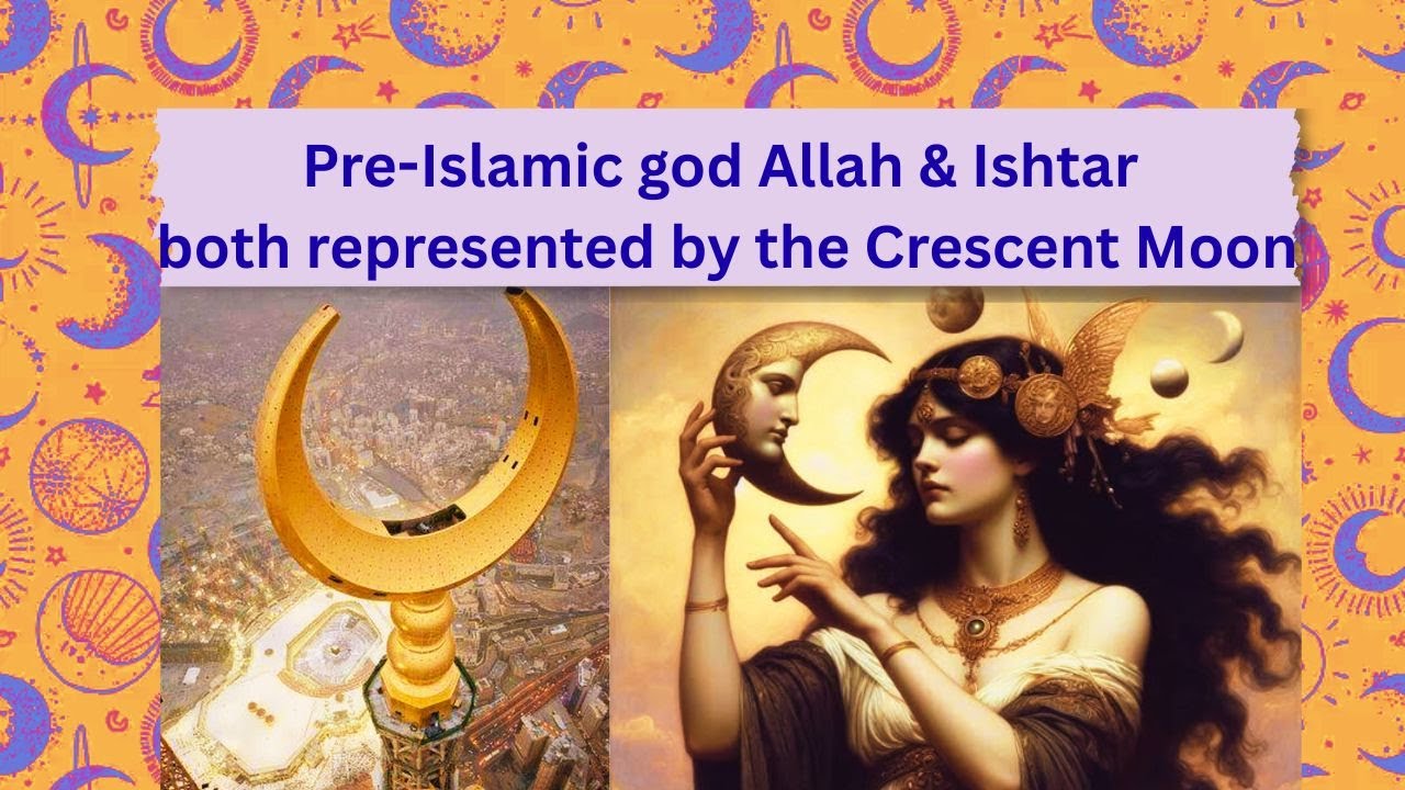 Pre-Islamic god Allah & Ishtar - both represented by the Crescent Moon ...