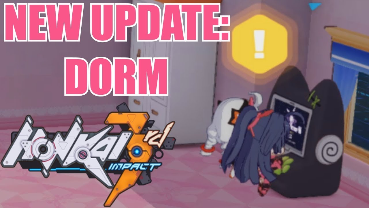 NEW UPDATE! Honkai Impact 3rd - Checking out the NEW DORM! - YouTube