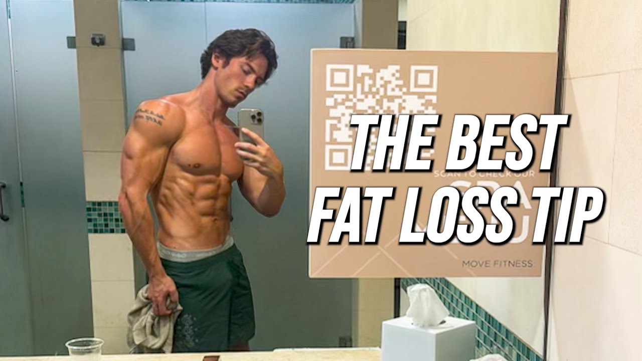 My Best Fat Loss Tip You'd Never Expect - YouTube