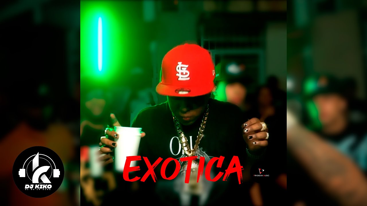 Kaly Ocho 🎱, DJ Kiko El De Lo Alka - Exotica (Official Video) - YouTube