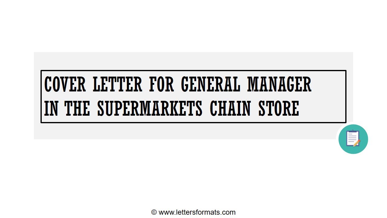 How to Write a Cover Letter for General Manager in Supermarkets Chain ...
