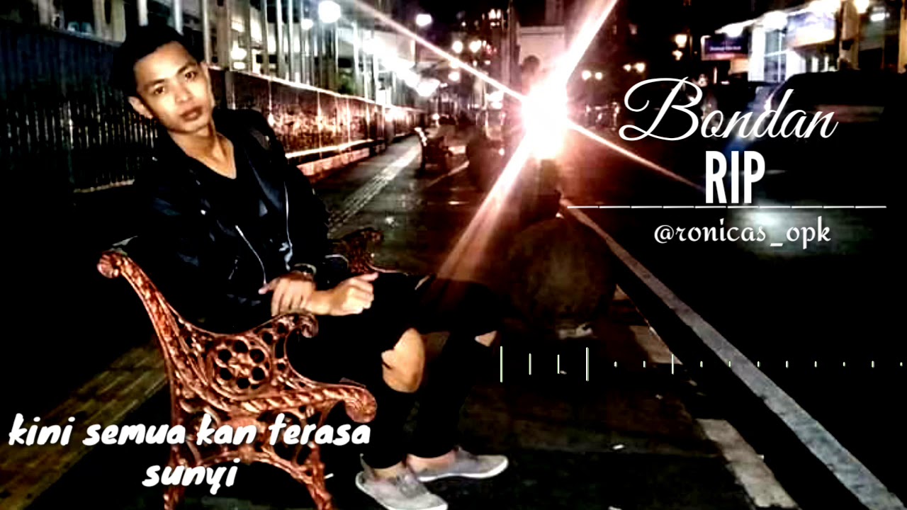 Story WA keren Bondan RIP - YouTube