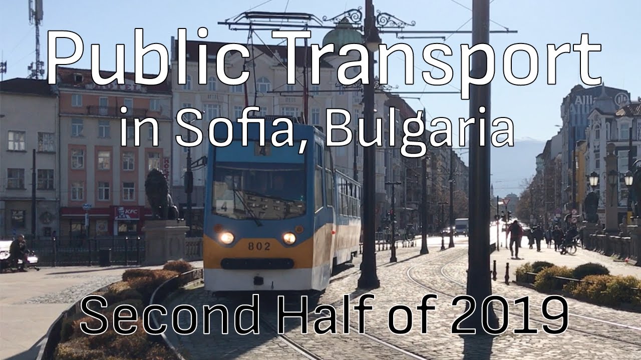Public Transport in Sofia, Bulgaria (Second Half of 2019) - YouTube