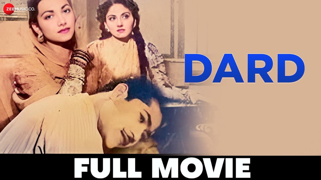 दर्द Dard (1947) - Full Movie | Suraiya, Shyam, Munawwar Sultana, Husn ...