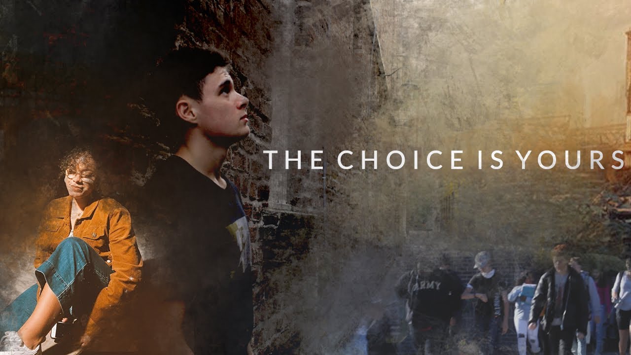 THE CHOICE IS YOURS - YouTube
