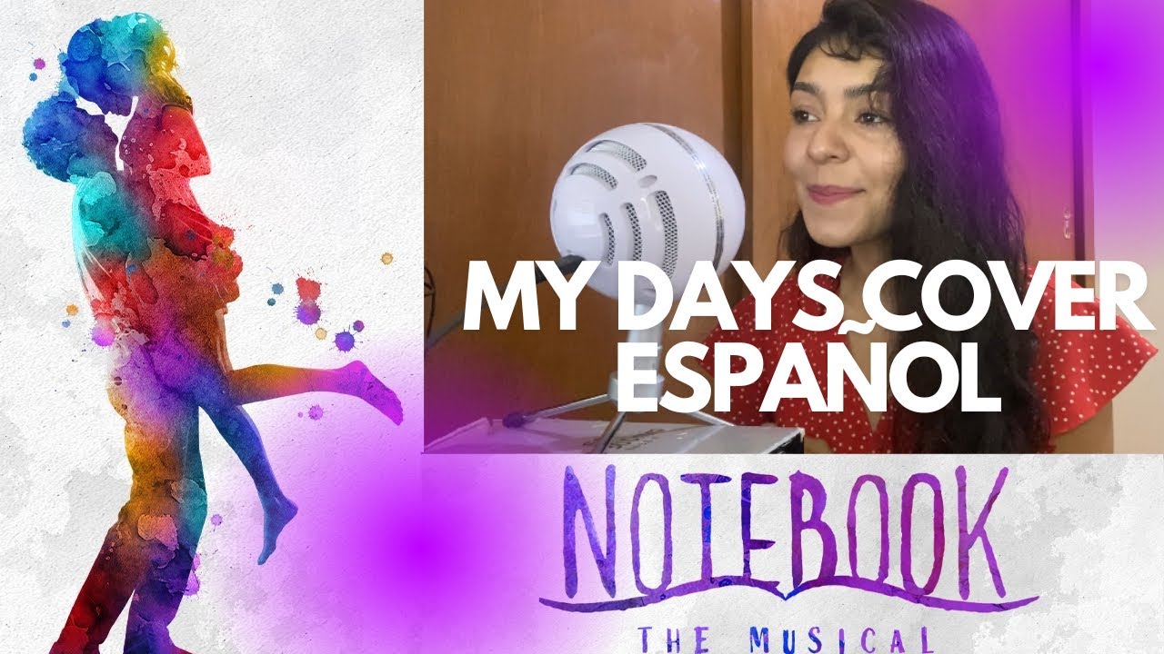 My days | Cover Español | The notebook Musical - YouTube