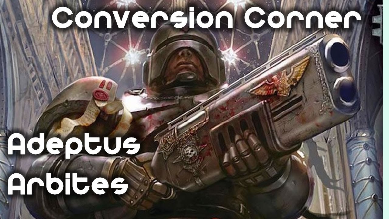 How To Convert Adeptus Arbites Miniatures - YouTube