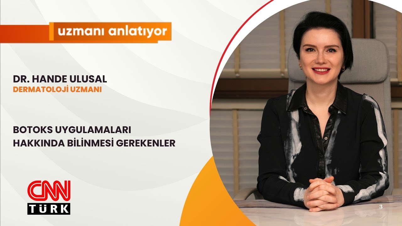 CNNTURK | UZMANI ANLATIYOR | BOTOKS UYGULAMALARI HAKKINDA BİLİNMESİ ...