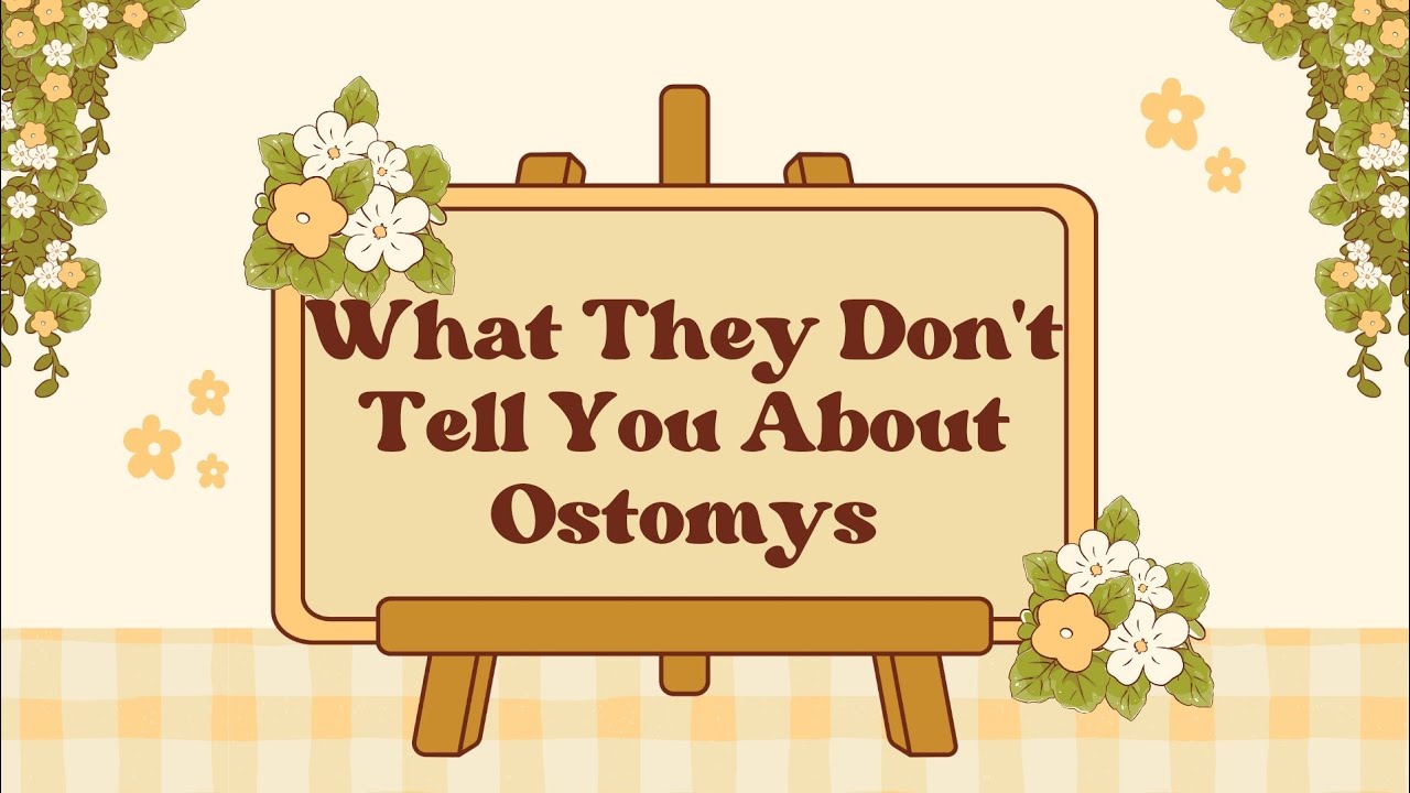 What They Don't Tell You About Ostomys | Ostomy Diaries - YouTube