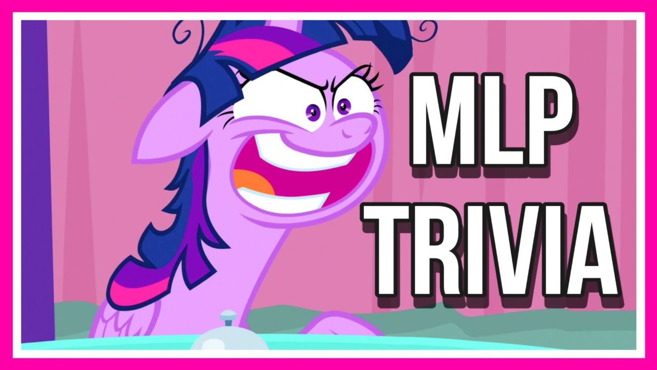 25 Questions Ultimate My Little Pony Quiz! - YouTube