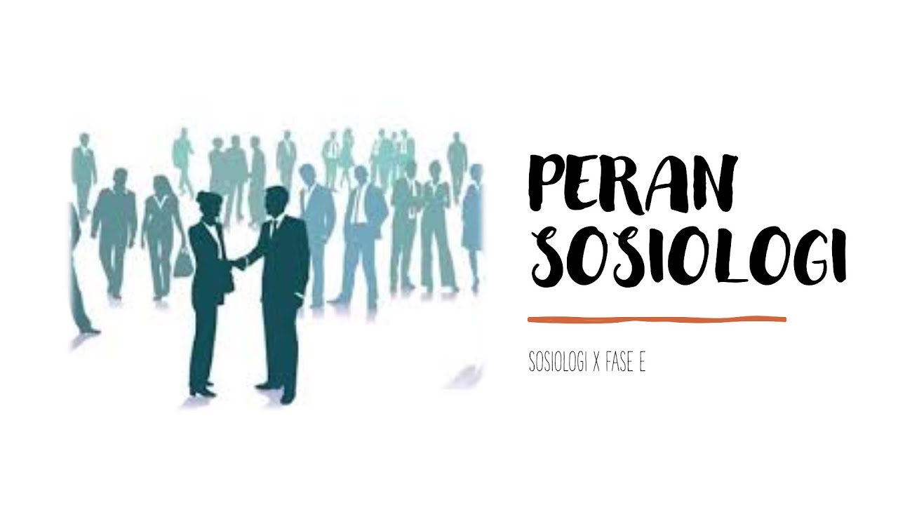 PERAN SOSIOLOGI II SOSIOLOGI X FASE E - YouTube