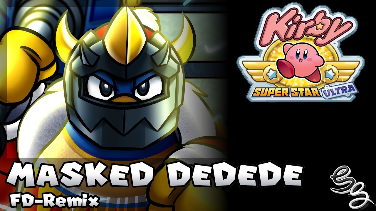 Masked Dedede - Kirby Super Star Ultra [FD-Remix ♪] - YouTube