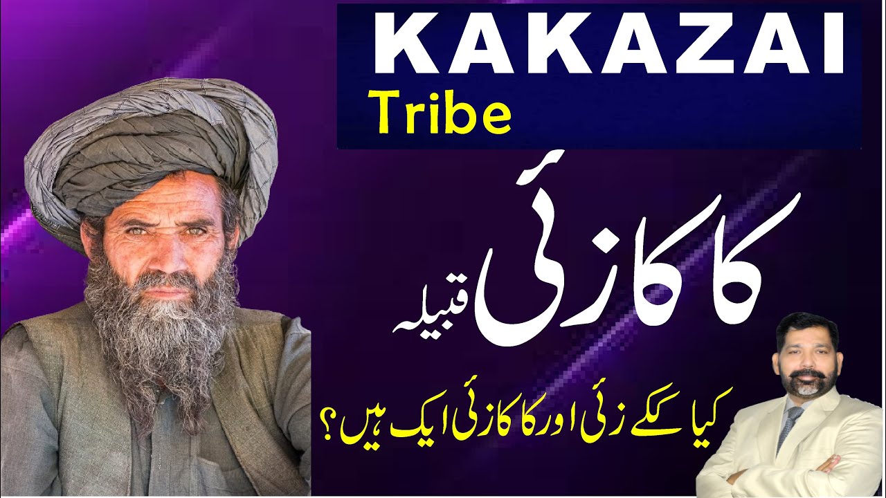 Kakazai Pashtun Tribe | who are kakeyzai? | history of Kakeyzai ...
