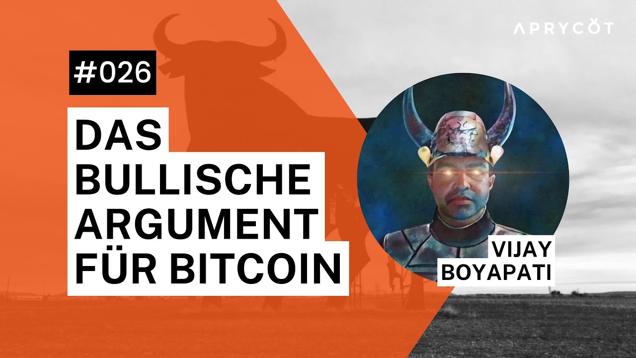 026 Vijay Boyapati – Das bullische Argument für Bitcoin - YouTube