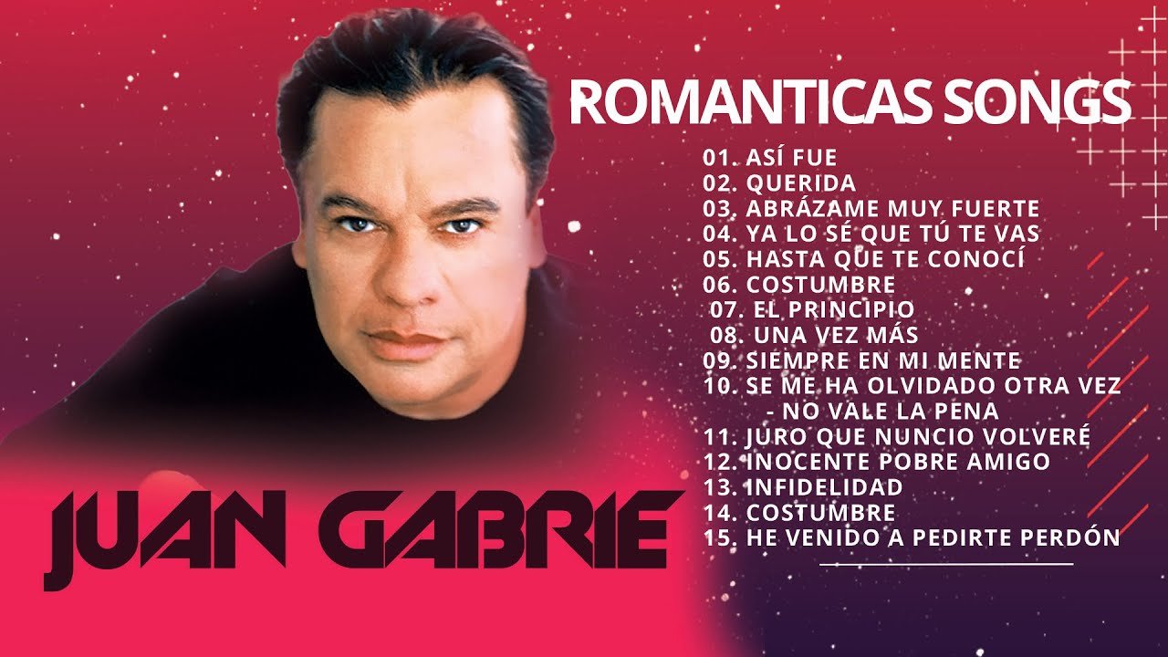 JUAN GABRIEL SUS GRANDES EXITÓS ROMÁNTICOS - JUAN GABRIEL ÉXITOS MIX ...