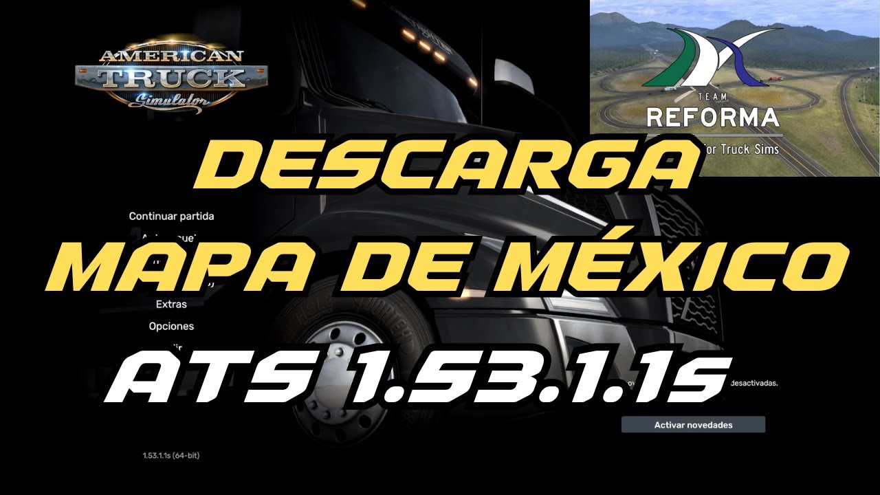 ATS 1.53!! Descarga MAPA MÉXICO Y Sierra Nevada de Team Reforma GRATIS ...
