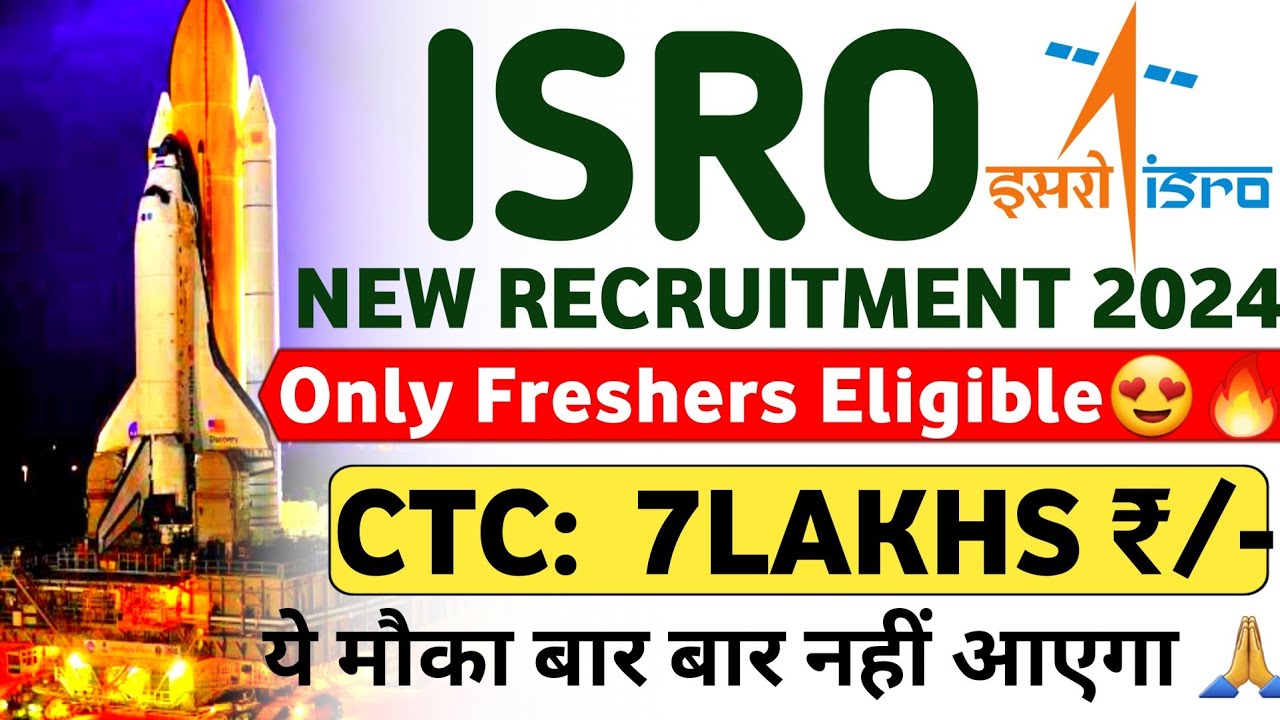 ISRO Recruitment 2024 | Freshers | ISRO Jobs 2024 | ISRO Latest Vacancy ...