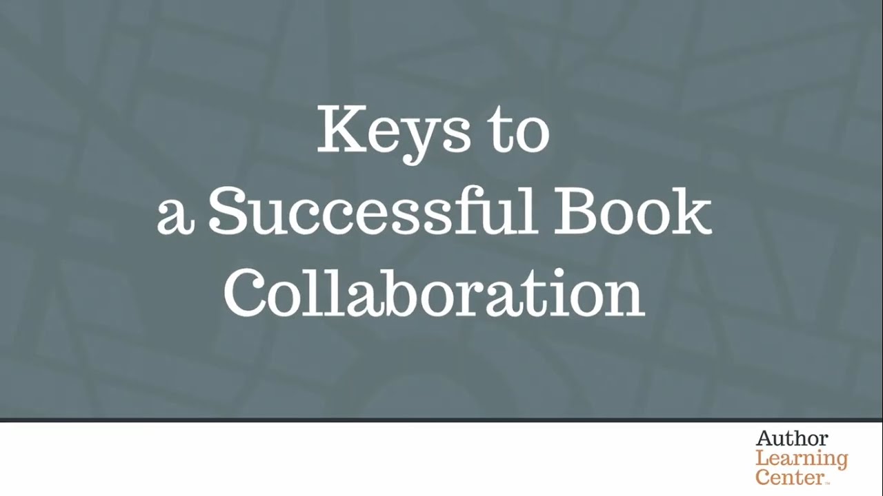 Keys to a Successful Book Collaboration - YouTube