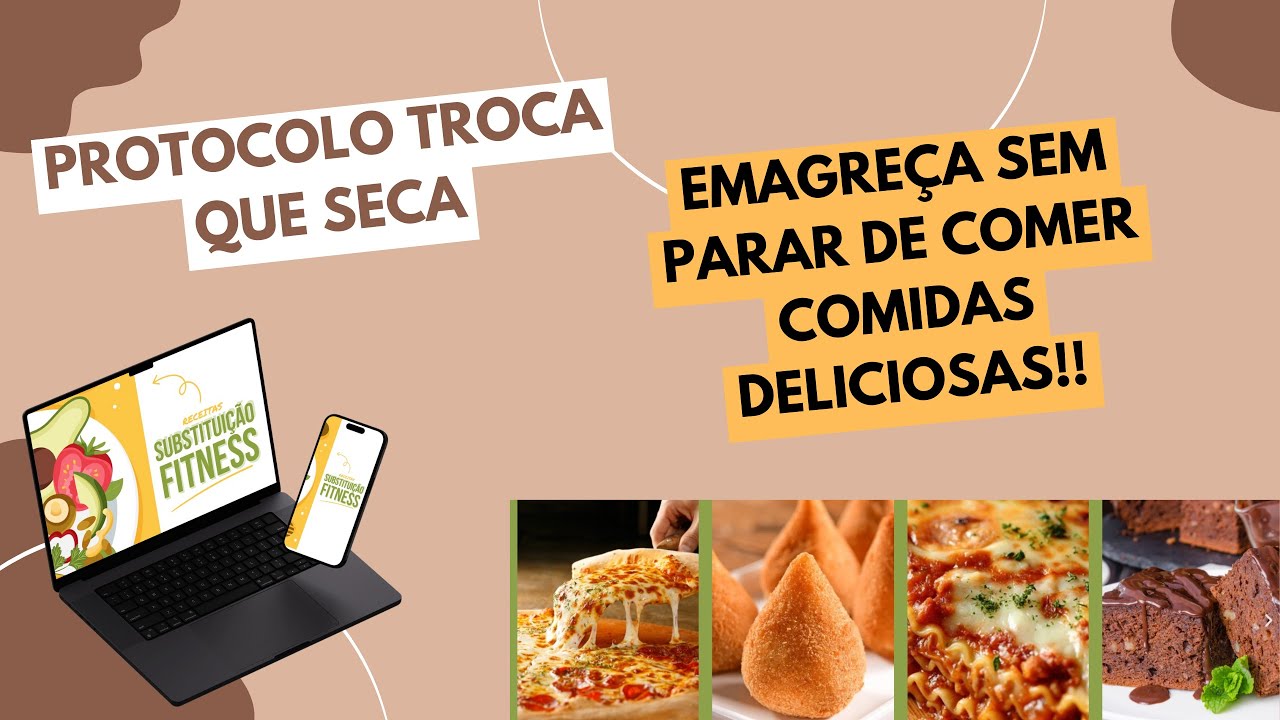 PROTOCOLO TROCA QUE SECA, TROQUE POR COMIDA SAUDÁVEL E GOSTOSA E VEJA ...