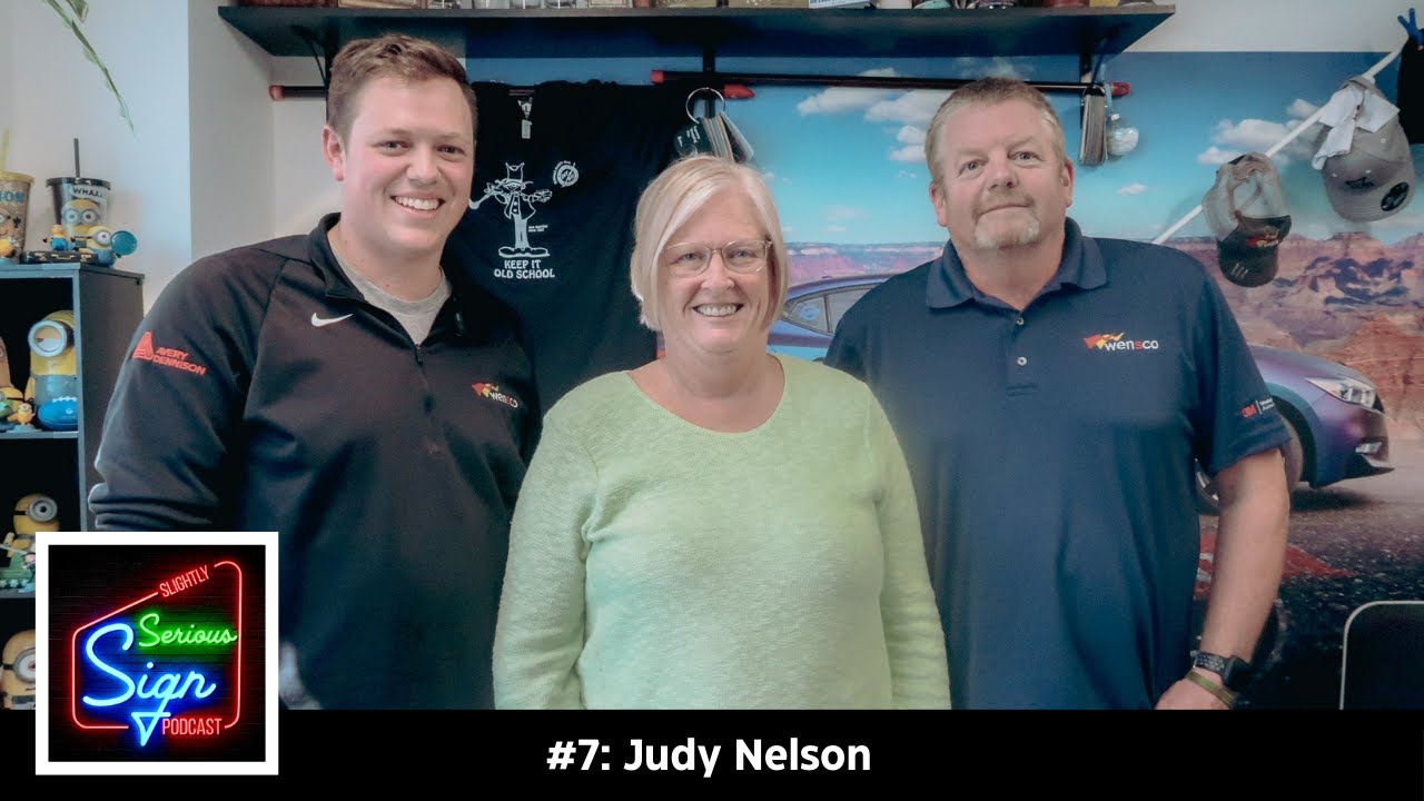 Judy Nelson Owner/CEO of Wensco Sign Supply | Video Version | Slightly ...