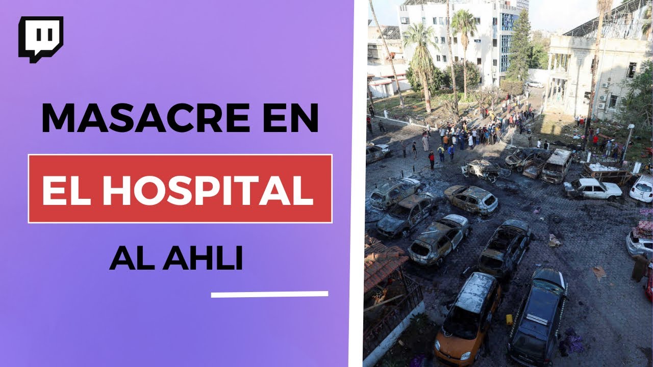 EXPLOSIÓN en el HOSPITAL AL-AHLI de GAZA. ¿Qué consecuencias tendrá ...