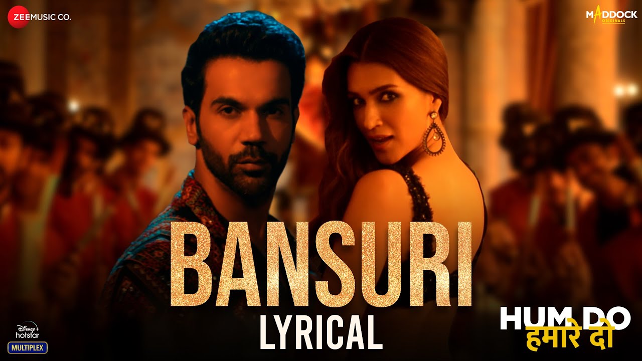 Bansuri - Lyrical | Hum Do Hamare Do | Rajkummar R, Kriti S | Sachin-Jigar| Asees K, IP Singh ...