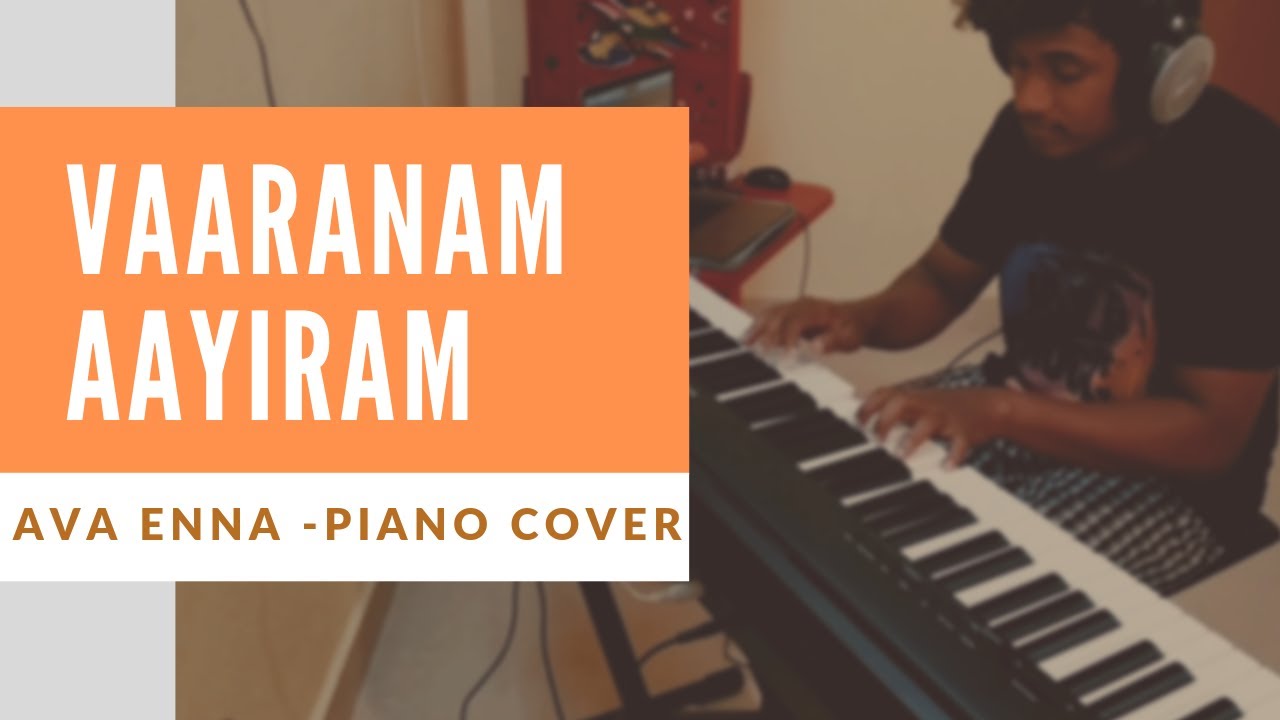 Vaaranam Aayiram - Ava Enna Piano Cover| Harris Jayaraj | Suriya ...