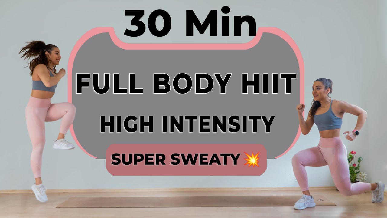 30 MINUTE FULL BODY HIIT HIGH INTENSITY CARDIO - SUPER SWEATY WORKOUT ...