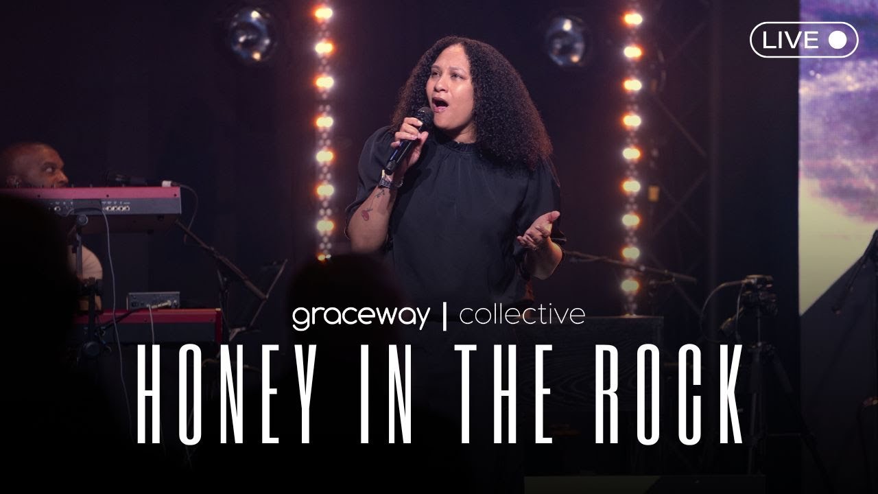 Honey in the Rock | Graceway Collective - YouTube
