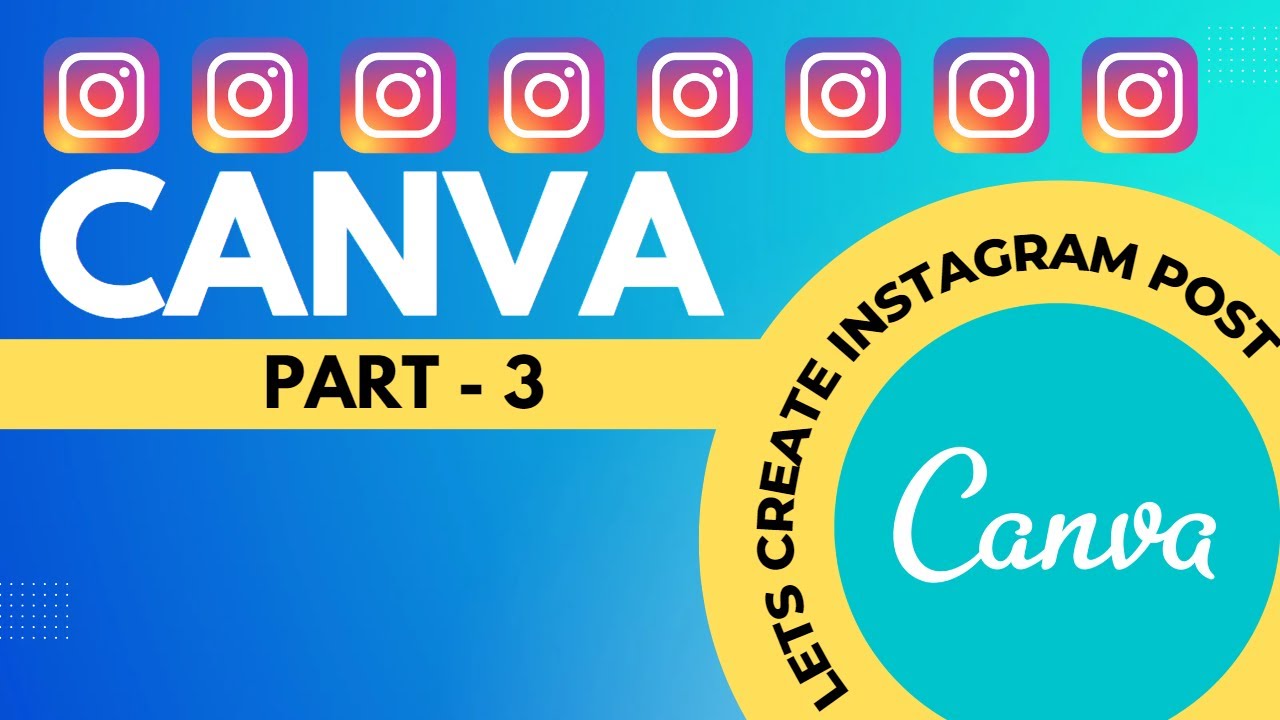 canva tutorial | Lets create Instagram Post - part 3 - YouTube