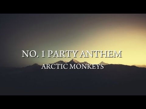 Arctic Monkeys - No. 1 Party Anthem (Lyrics) - YouTube