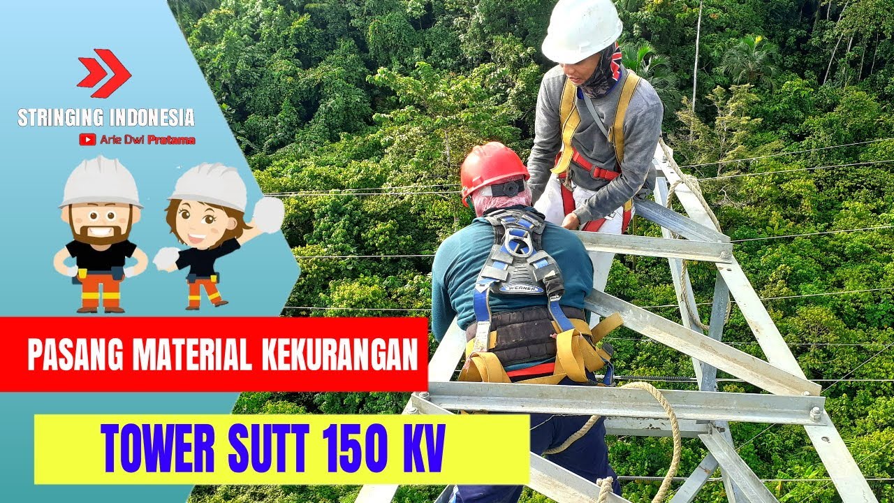 PASANG MATERIAL KEKURANGAN TOWER SUTT 150 KV - YouTube