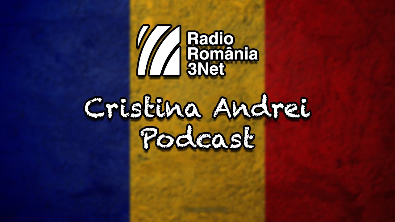 🇷🇴 Cristina Andrei - 1 Decembrie 🎙️ Radio 3Net Podcast - YouTube