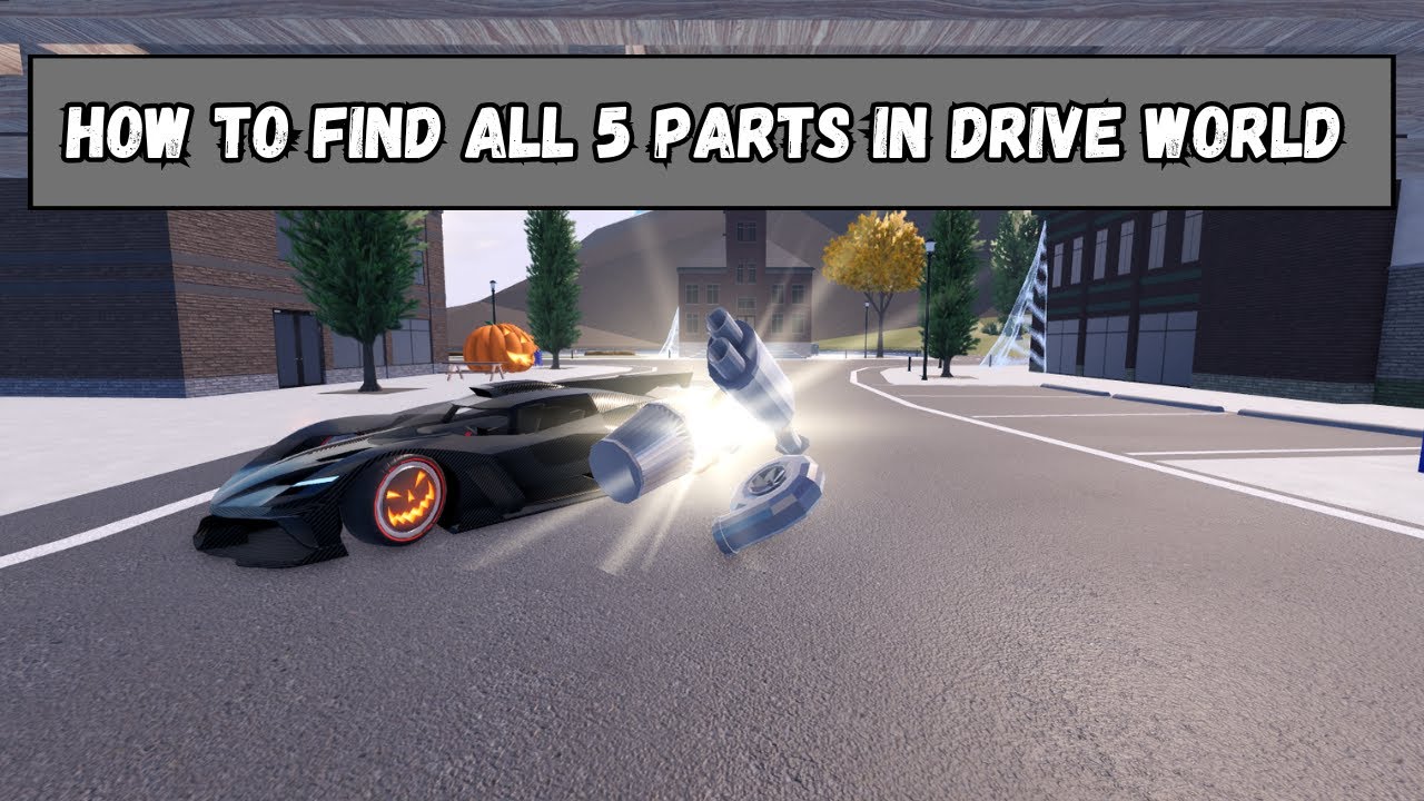 HOW TO FIND ALL 5 PARTS IN THE NEW DRIVE WORLD UPDATE - YouTube
