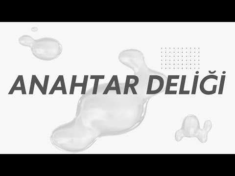 ANAHTAR DELİĞİ