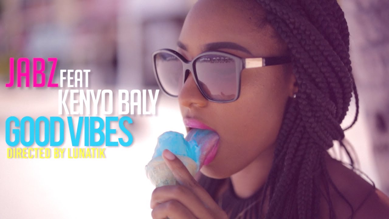 Jabz York Feat. Kenyo Baly - Good Vibes (Official Music Video) - YouTube