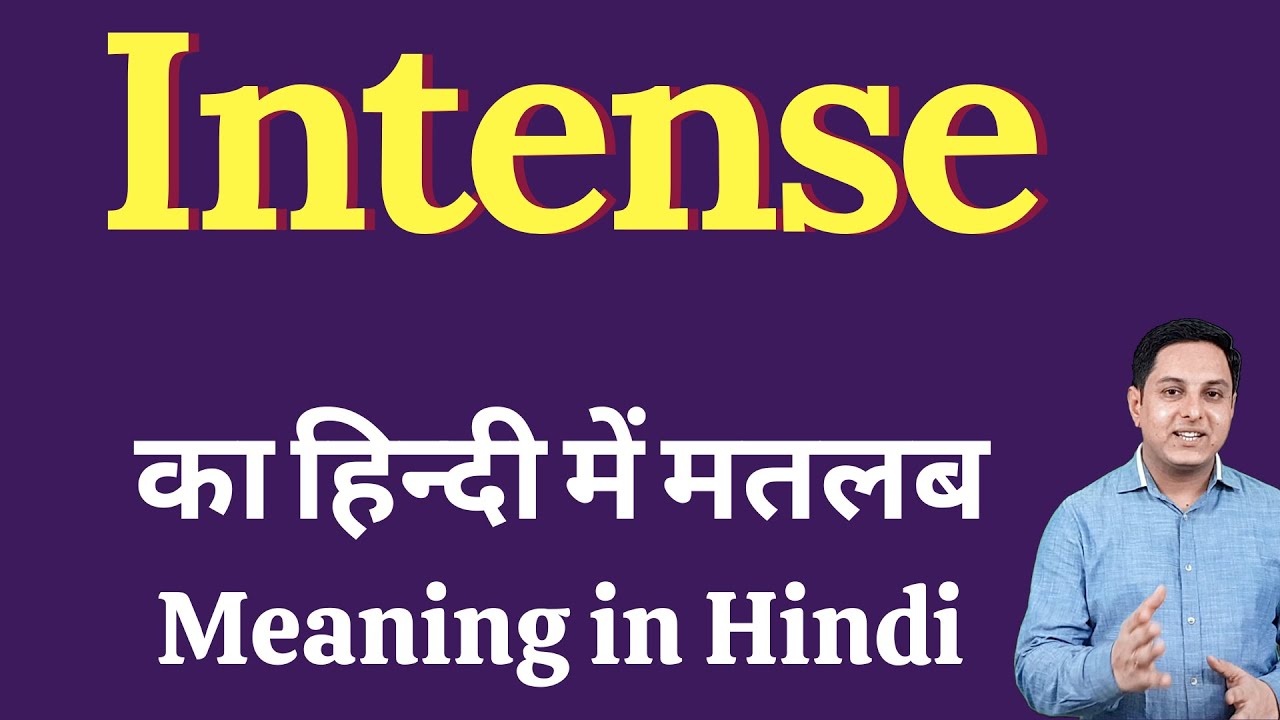 Intense Meaning In Hindi Intense Explained