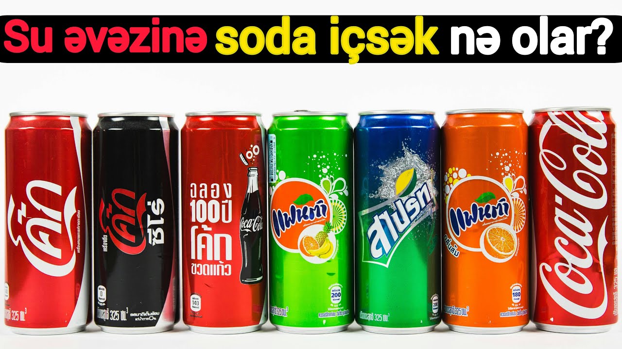 (🇦🇿)Su əvəzinə yalnız soda içsək ne olar? - YouTube