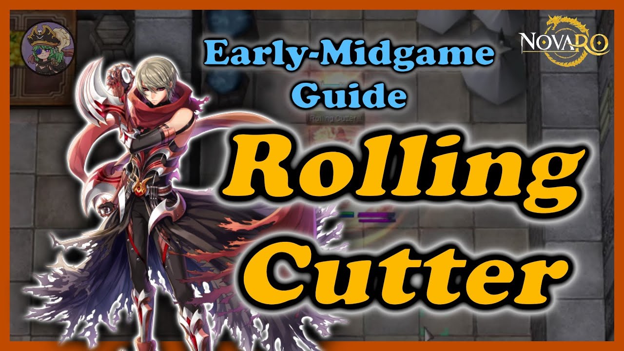 [NovaRO] - Rolling Cutter Build | Early to Midgame | Guillotine Cross ...